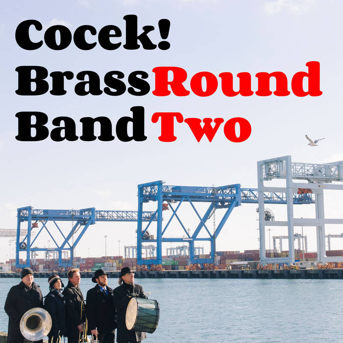Cocek! Brass Band: Round Two - Kef Times